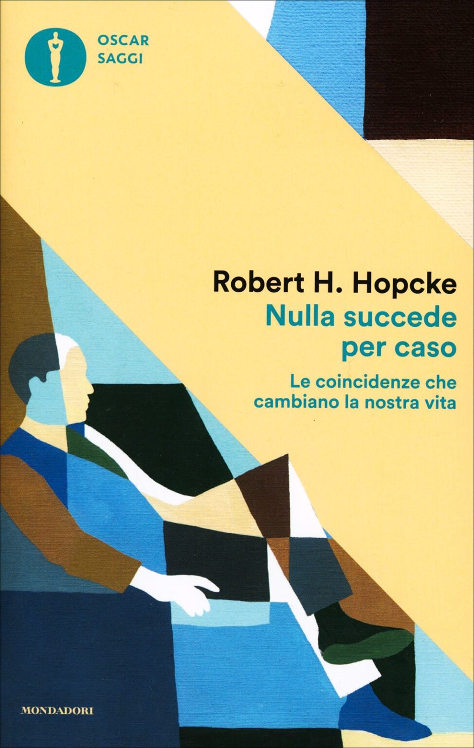 Nulla succede per caso di Robert H. Hopcke - Notizie In Vetrina