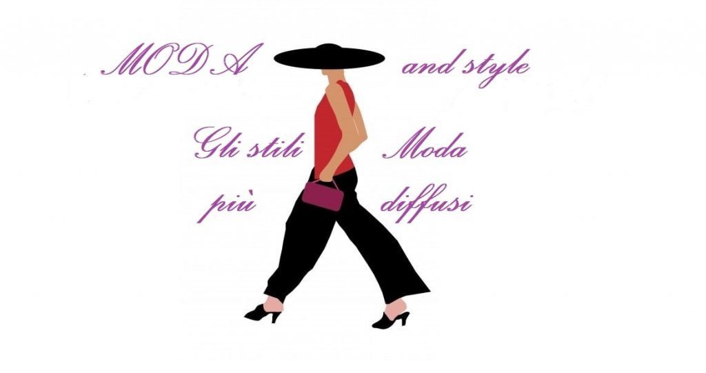 Tutti gli stili della moda e abbigliamento: qual è il tuo preferito ...