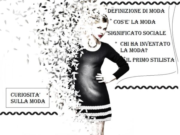 Cosa è la moda? Significato di moda, definizione, origini e il primo ... Cosa è la moda? Significato di moda, definizione, origini e il primo ...